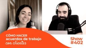 Cómo hacer acuerdos de trabajo con clientes [#402] - Superhabitos